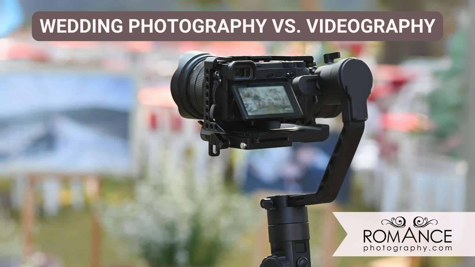 Wedding Photography Vs Videography: What’s The Difference?